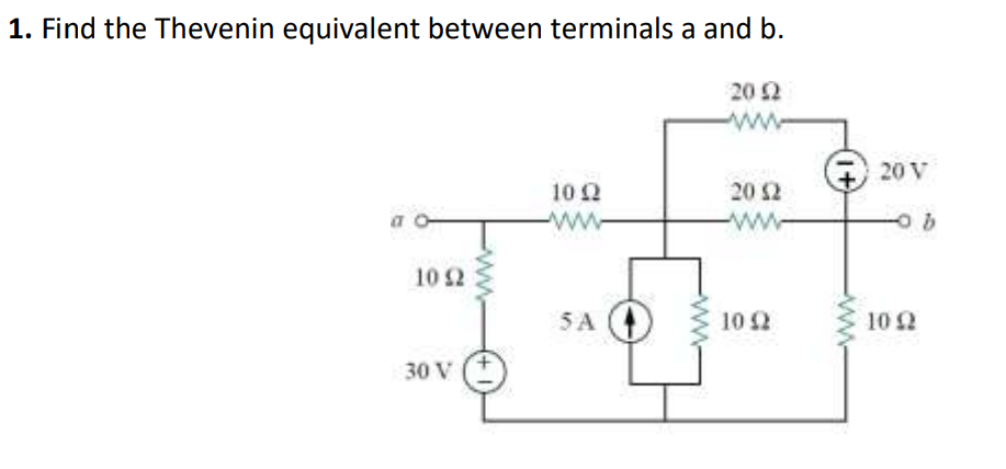 Solved 1. Find the Thevenin equivalent between terminals a | Chegg.com