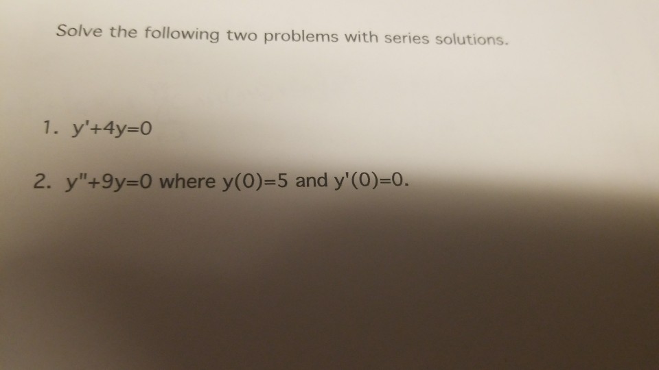 Solved Solve the following two problems with series | Chegg.com