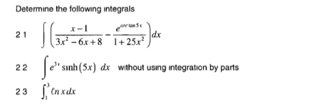 Solved Determine the following integrals integral [x - | Chegg.com