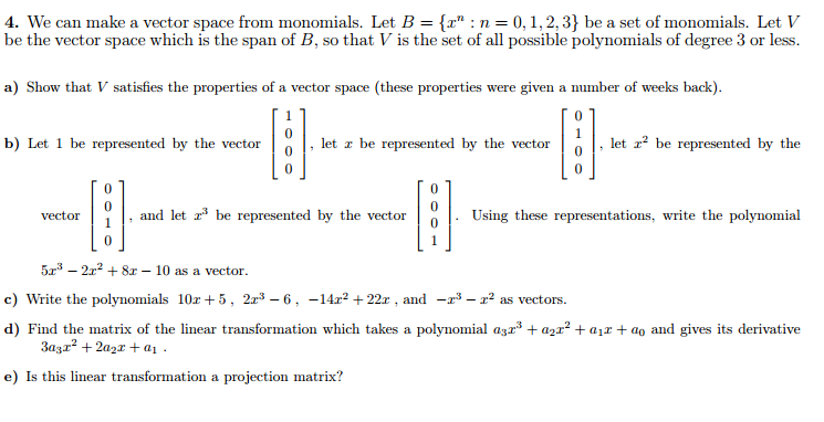 Solved We can make a vector space from monomials. Let B = | Chegg.com
