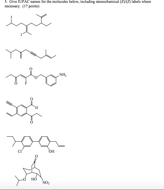Solved Give IUPAC names for the molecules below, including | Chegg.com