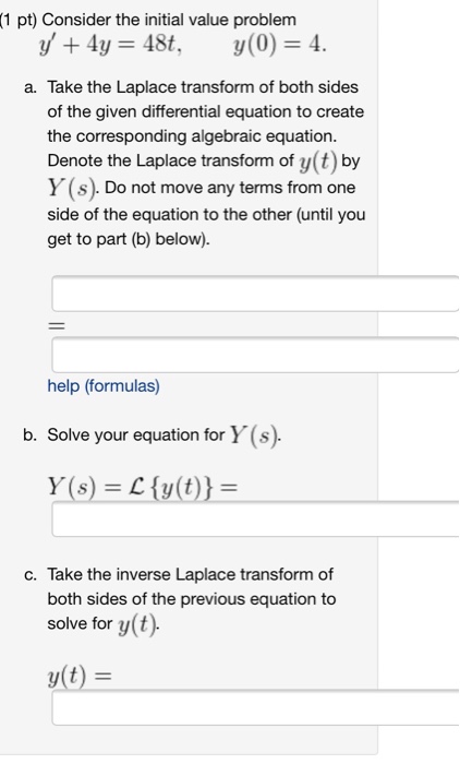 Solved Consider the initial value problem y' + 4y = 48t, | Chegg.com