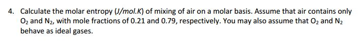 Solved Calculate the molar entropy (J/mol.K) of mixing of | Chegg.com