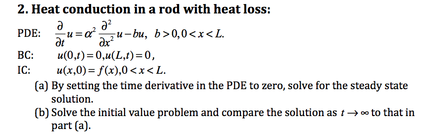 Heat conduction in a rod with heat loss: PDE: | Chegg.com