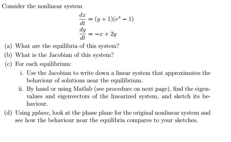 Solved Consider the nonlinear system dx/dt = (y + 1)(e^x - | Chegg.com
