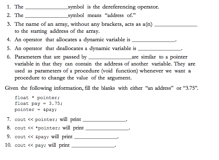 Solved The symbol is the dereferencing operator. The symbol | Chegg.com