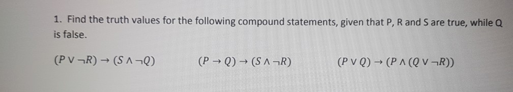 Solved 1. Find the truth values for the following compound | Chegg.com