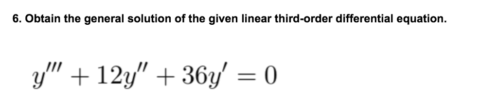 Solved 6. Obtain the general solution of the given linear | Chegg.com