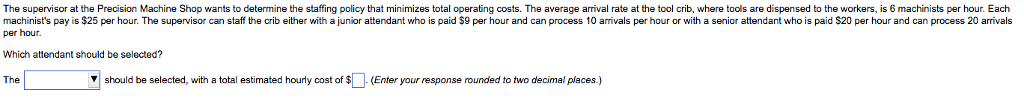 Solved The Supervisor At The Precision Machine Shop Wants To Chegg solved-the-supervisor-at-the-precision-machine-shop-wants-to-chegg