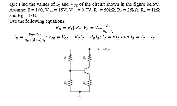 Solved Q3: Find the values of Ic and VCE of the circuit | Chegg.com