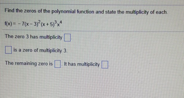 Solved Find the zeros of the polynomial function and state | Chegg.com
