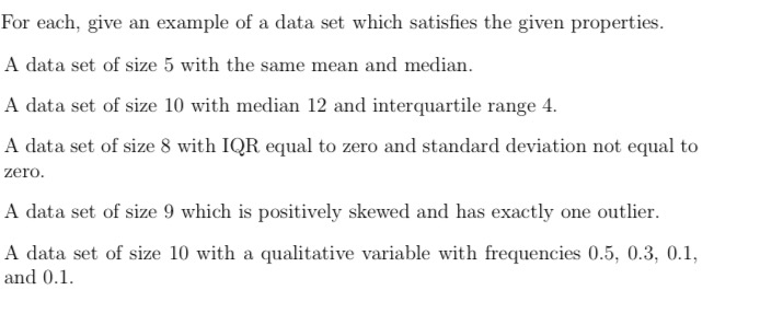 Solved For each, give an example of a data set which | Chegg.com