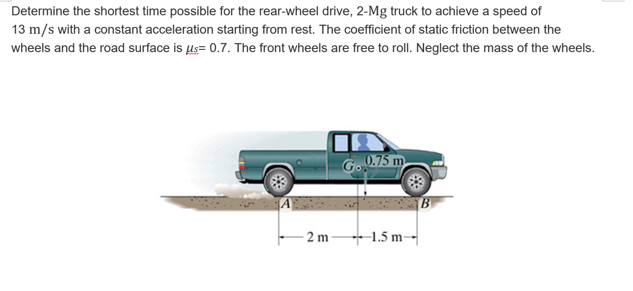 Determine the shortest time possible for the | Chegg.com Determine the shortest time possible for the | Chegg.com