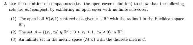 Solved Use the definition of compactness (i.e. the open | Chegg.com