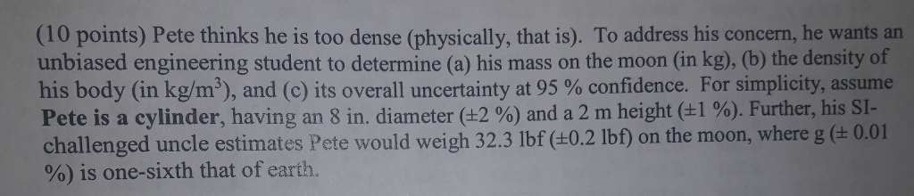 Solved Pete thinks he is too dense (physically, that is). To | Chegg.com
