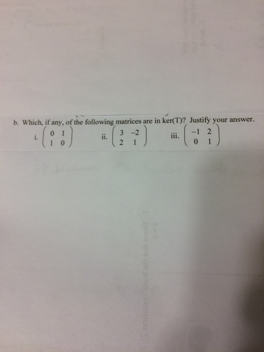 Solved 2. Define T: M22 → R by TIA)-trace(A). a. Find the | Chegg.com