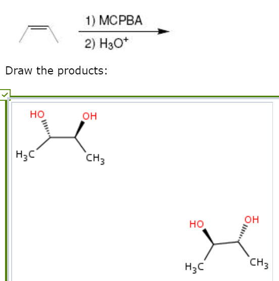 Solved 1) MCPBA 2) H3O+ Draw the products: HO OH H2C CH HO | Chegg.com