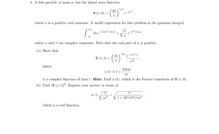 Solved A free particle of mass m has the initial wave | Chegg.com