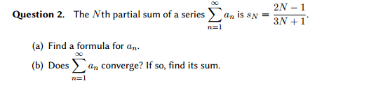 Solved The Nth partial sum of a series sigma^infinity_n = 1 | Chegg.com