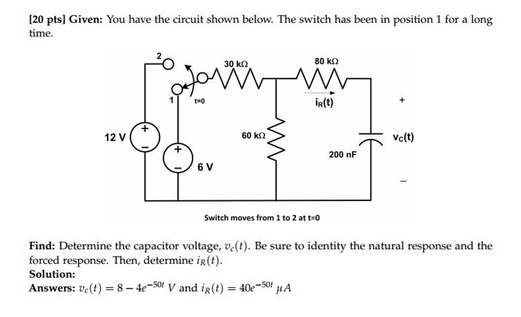 Solved Given: You have the circuit shown below. The switch | Chegg.com