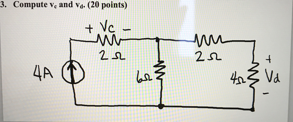 Solved 3. Compute vc and vd. (20 points) Vc 2Ω | Chegg.com
