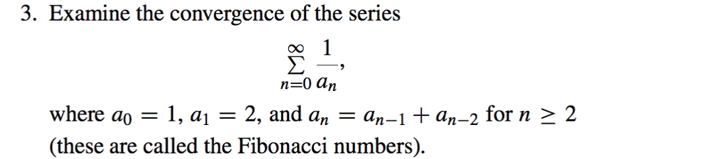 Solved 3. Examine the convergence of the series Ex) where ao | Chegg.com