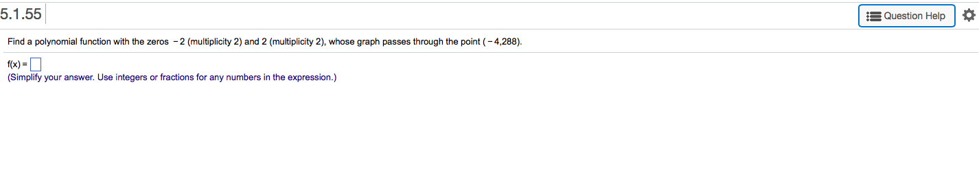 Solved Find a polynomial function with the zeros -2 | Chegg.com