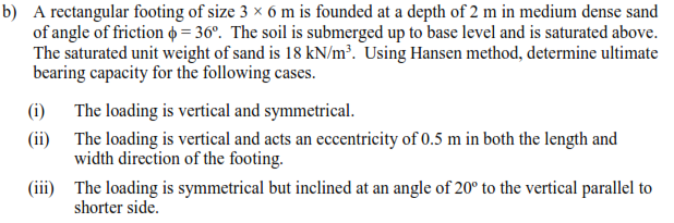 Solved b) A rectangular footing of size 3 x 6 m is founded | Chegg.com