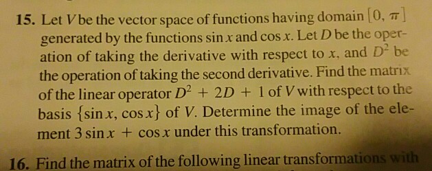 Solved 15. Let V be the vector space of functions having | Chegg.com