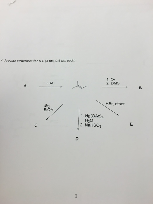 Solved 4. Provide structures for A-E (3 pts, 0.6 pts each) | Chegg.com Solved 4. Provide structures for A-E (3 pts, 0.6 pts each) | Chegg.com