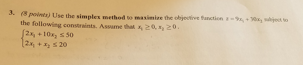 Solved Use the simplex method to maximize the objective | Chegg.com
