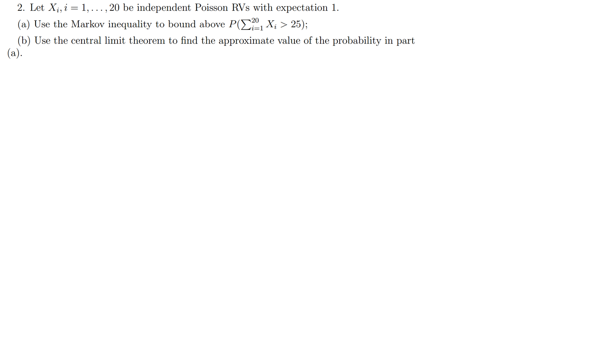 Solved Let X_i, i = 1, ..., 20 be independent Poisson RVs | Chegg.com
