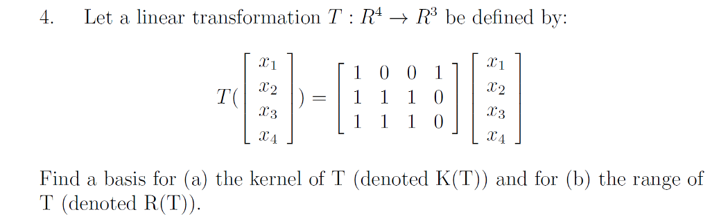Solved Let a linear transformation : R4 → R3 be defined by: | Chegg.com
