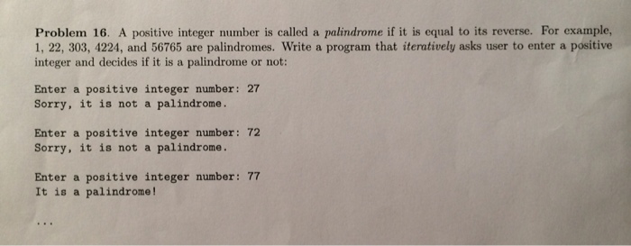 Solved A positive integer number is called a palindrome, if | Chegg.com