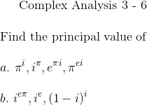 Solved Complex Analysis 3-6 Find the principal value of a. T | Chegg.com
