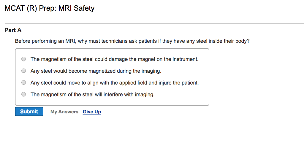 Solved MCAT (R) Prep: MRI Safety Part A Before performing an | Chegg.com