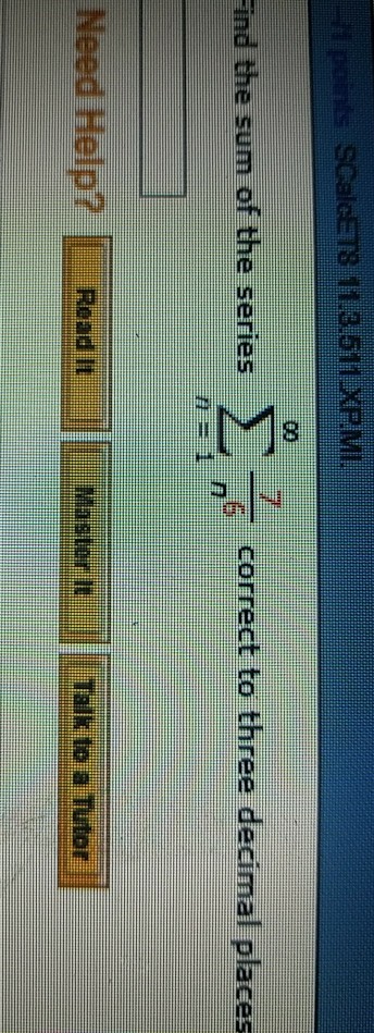 Solved ind the sum of the series correct to three decimal | Chegg.com