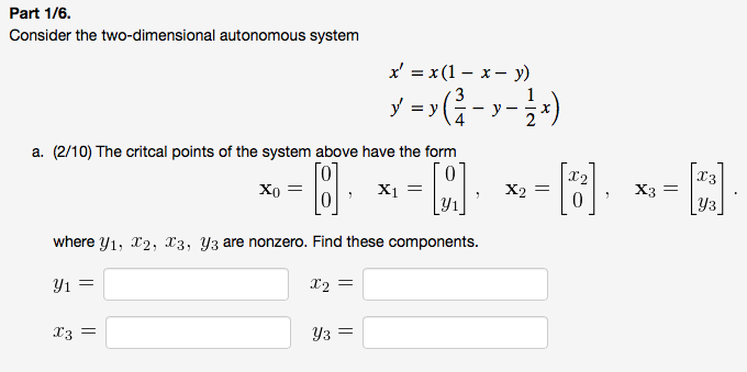 Solved Part 1/6. Consider the two-dimensional autonomous | Chegg.com