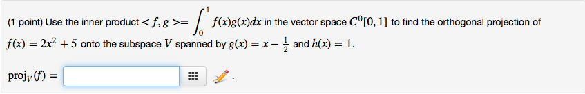 Solved Use the inner product = integral^1_0 f(x) g(x) dx in | Chegg.com