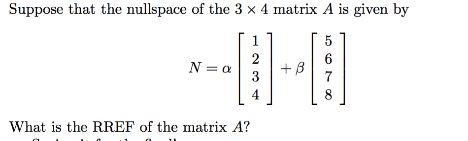 Solved What is the RREF of the matrix ?? Suppose that the | Chegg.com Solved What is the RREF of the matrix ?? Suppose that the | Chegg.com