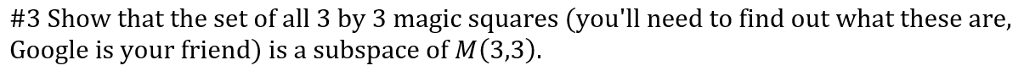 Solved #3 Show that the set of all 3 by 3 magic squares | Chegg.com
