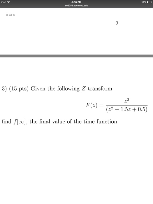 Solved Given the following Z transform f (Z) z^2/(z^2 - 1.5z | Chegg.com