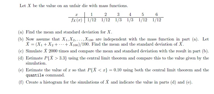 Solved Let X be the value on an unfair die with mass | Chegg.com