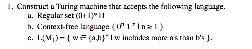 Solved 1. Construct a Turing machine that accepts the | Chegg.com