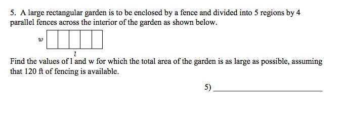 Solved 5. A large rectangular garden is to be enclosed by a | Chegg.com