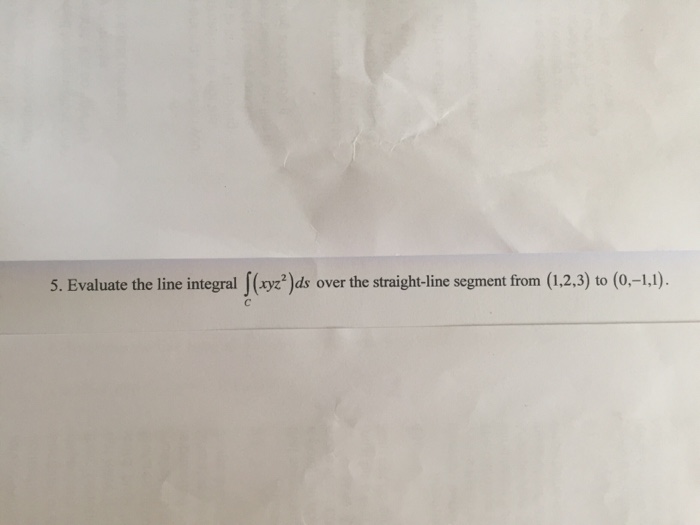 Solved Evaluate the line integral integral_C (xyz^2)ds over | Chegg.com