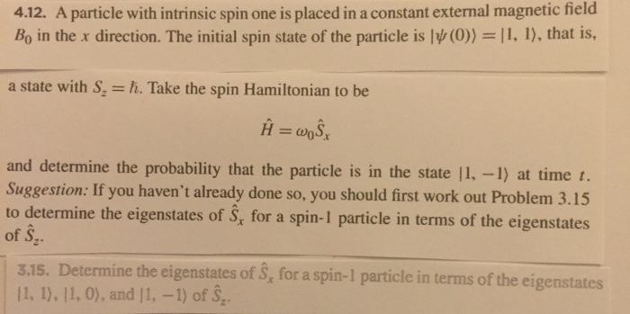 Solved A particle with intrinsic spin one is placed in a | Chegg.com
