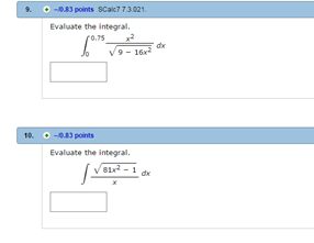 Solved Evaluate the integral integral^0.75_0 x^2/ squareroot | Chegg.com