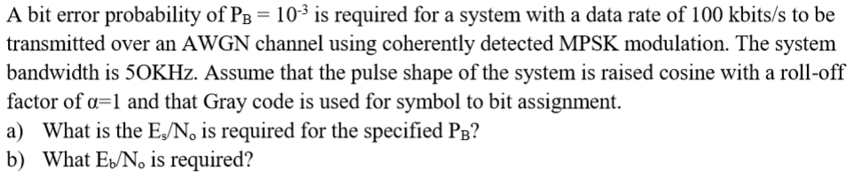 Solved A bit error probability of PB-10-3 is required for a | Chegg.com