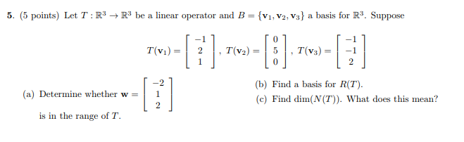 Solved 5. (5 points) Let T : R3 R3 be a linear operator and | Chegg.com